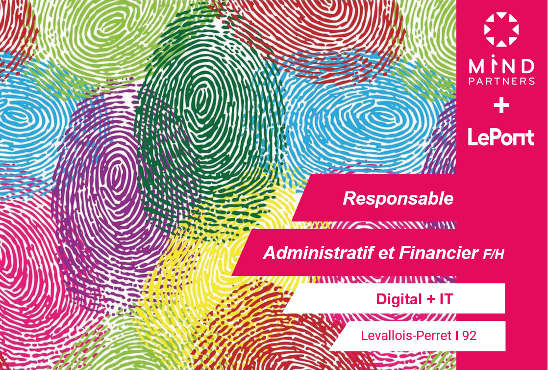 𝗠𝗶𝗻𝗱 𝗣𝗮𝗿𝘁𝗻𝗲𝗿𝘀 + 𝗟𝗲𝗣𝗼𝗻𝘁 : 𝗥𝗲𝘀𝗽𝗼𝗻𝘀𝗮𝗯𝗹𝗲 𝗔𝗱𝗺𝗶𝗻𝗶𝘀𝘁𝗿𝗮𝘁𝗶𝗳 𝗲𝘁 𝗙𝗶𝗻𝗮𝗻𝗰𝗶𝗲𝗿 𝗙/𝗛 ...